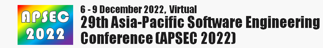 (日本語) [研究会] 第29回アジア太平洋ソフトウェア工学国際会議（APSEC 2022）開催および参加報告 | Software ...